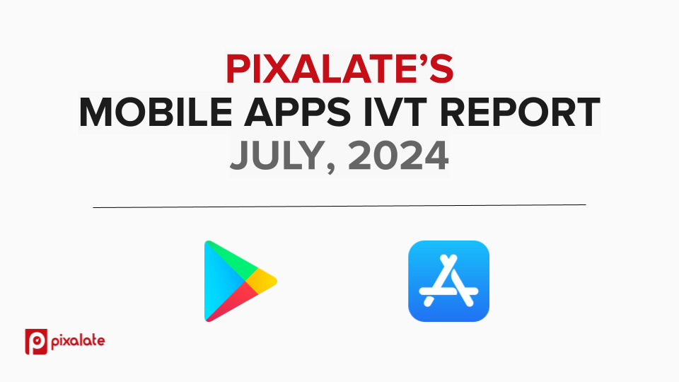 Mobile Apps With the Highest IVT: July 2024